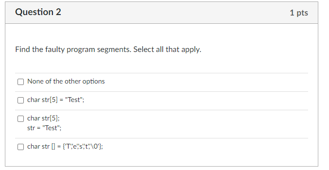 Solved Question 1 1 Pts All Strings In C Should Be