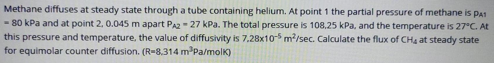 Solved Methane diffuses at steady state through a tube | Chegg.com