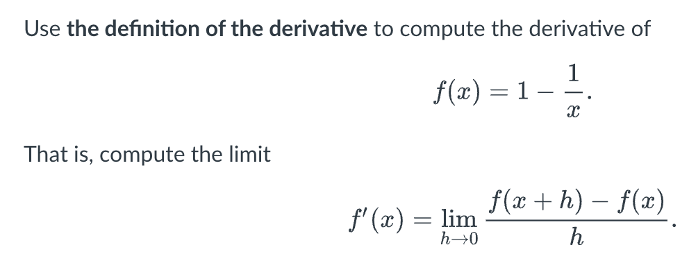 Solved Use the definition of the derivative to compute the | Chegg.com