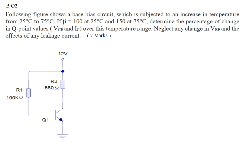Solved B Q2. Following figure shows a base bias circuit, | Chegg.com