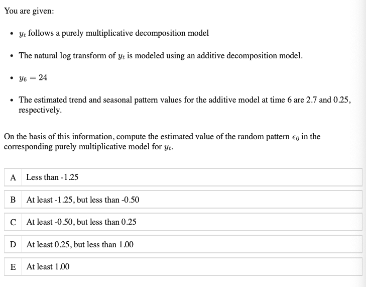Solved You are given: - yt follows a purely multiplicative | Chegg.com
