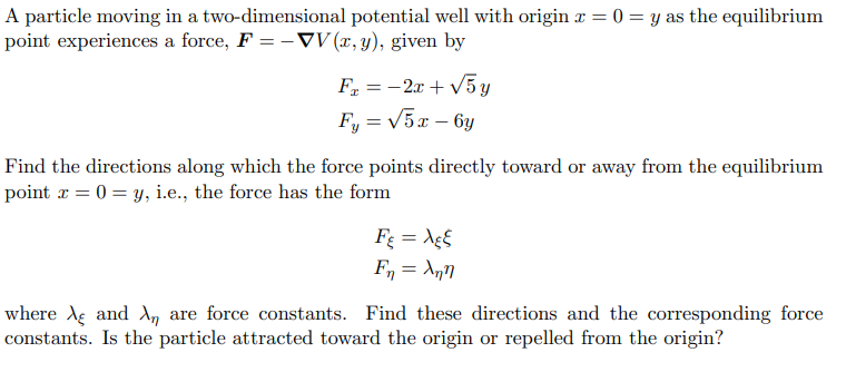 Solved A particle moving in a two-dimensional potential well | Chegg.com