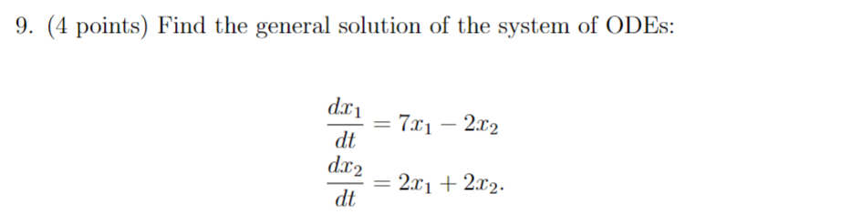 Solved 9. (4 points) Find the general solution of the system | Chegg.com