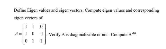 Solved Define Eigen values and eigen vectors. Compute eigen | Chegg.com