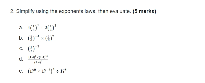 Solved 2. Simplify using the exponents laws, then evaluate. | Chegg.com