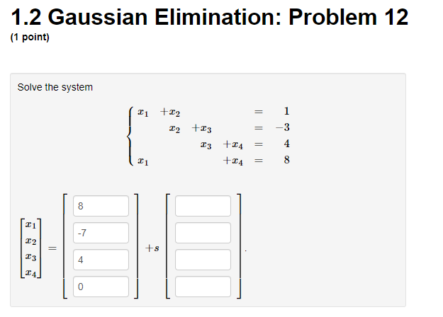Solved 1.2 Gaussian Elimination: Problem 12 (1 point) Solve | Chegg.com