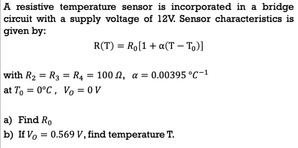 Solved A resistive temperature sensor is incorporated in a | Chegg.com