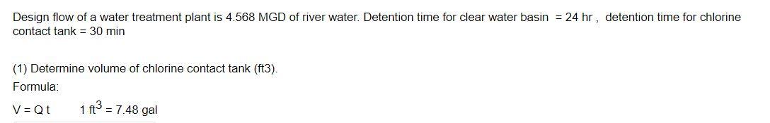 Solved Design flow of a water treatment plant is 4.568 MGD | Chegg.com