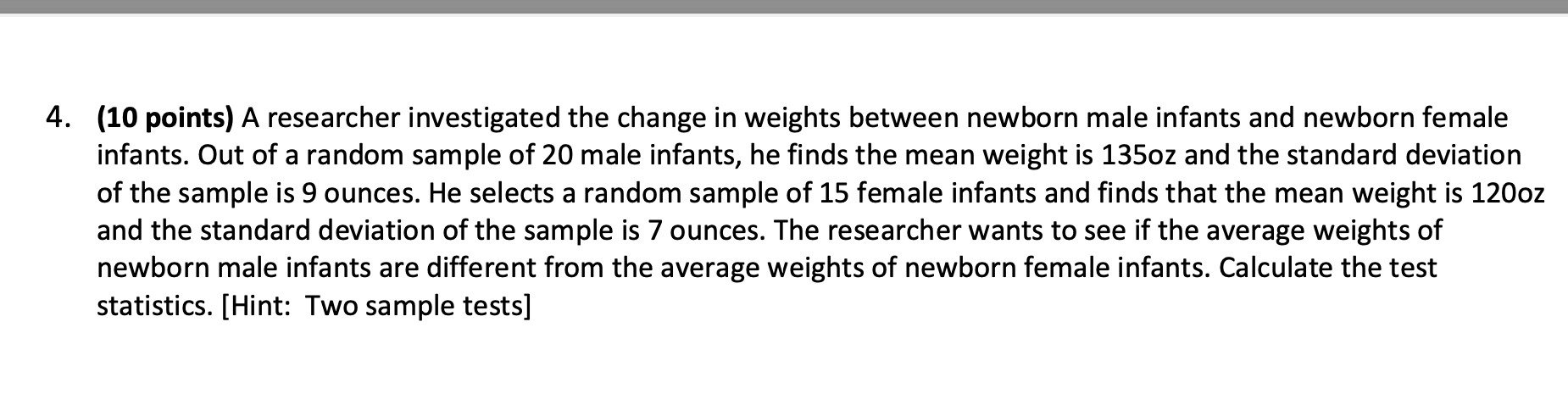 Solved A researcher investigated the change in weights | Chegg.com
