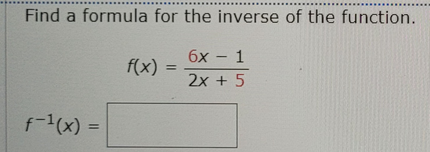 Solved Find a formula for the inverse of the function. | Chegg.com