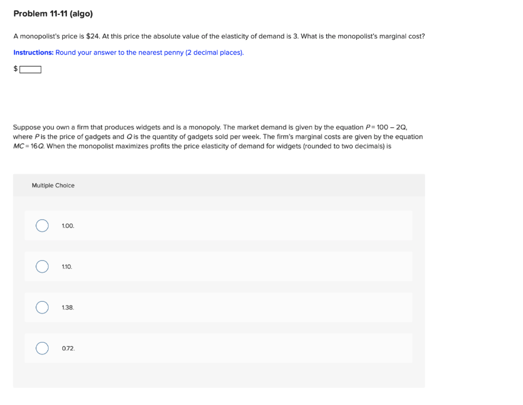 Solved Problem 11-11 (algo) A monopolist's price is $24. At | Chegg.com