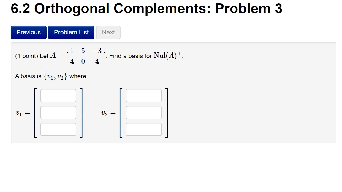 Solved 6.2 Orthogonal Complements: Problem 3 Previous | Chegg.com