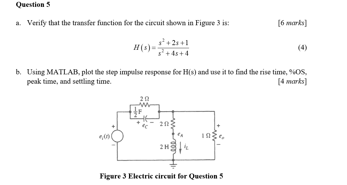 [Solved]: Question 5 a. Verify that the transfer function fo