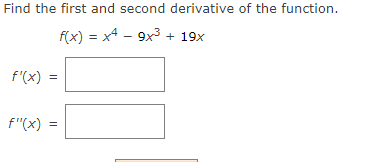 Solved Find the first and second derivative of the function. | Chegg.com