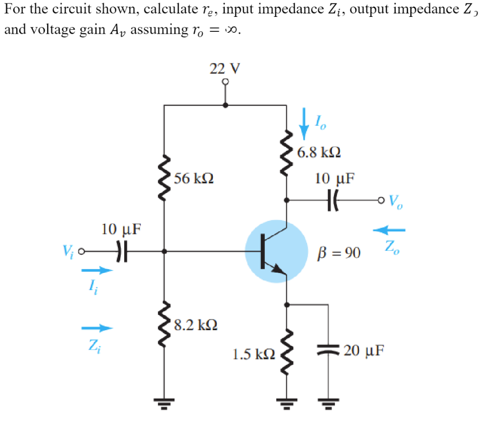 Solved For the circuit shown, calculate re, input impedance | Chegg.com