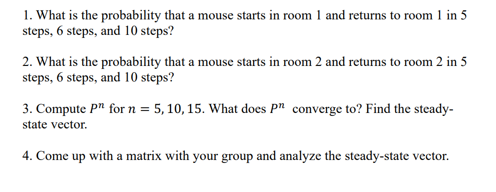 Solved 1. What is the probability that a mouse starts in | Chegg.com