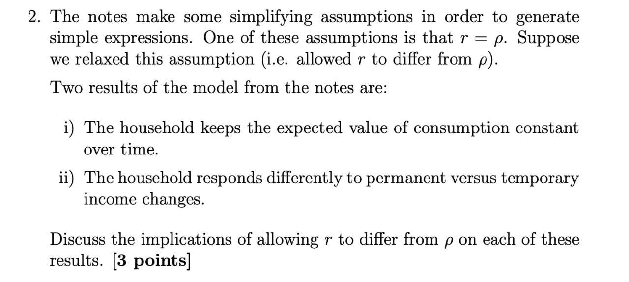 Solved 2. The notes make some simplifying assumptions in | Chegg.com