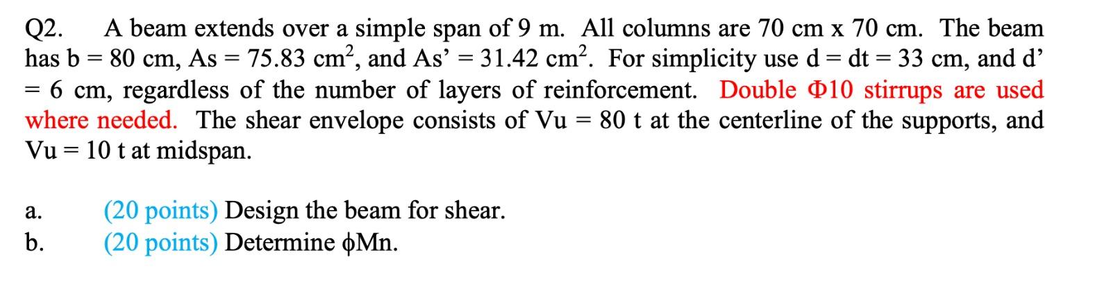 Solved *For all questions, fc' = 28 MPa, fy = 420 MPa, | Chegg.com