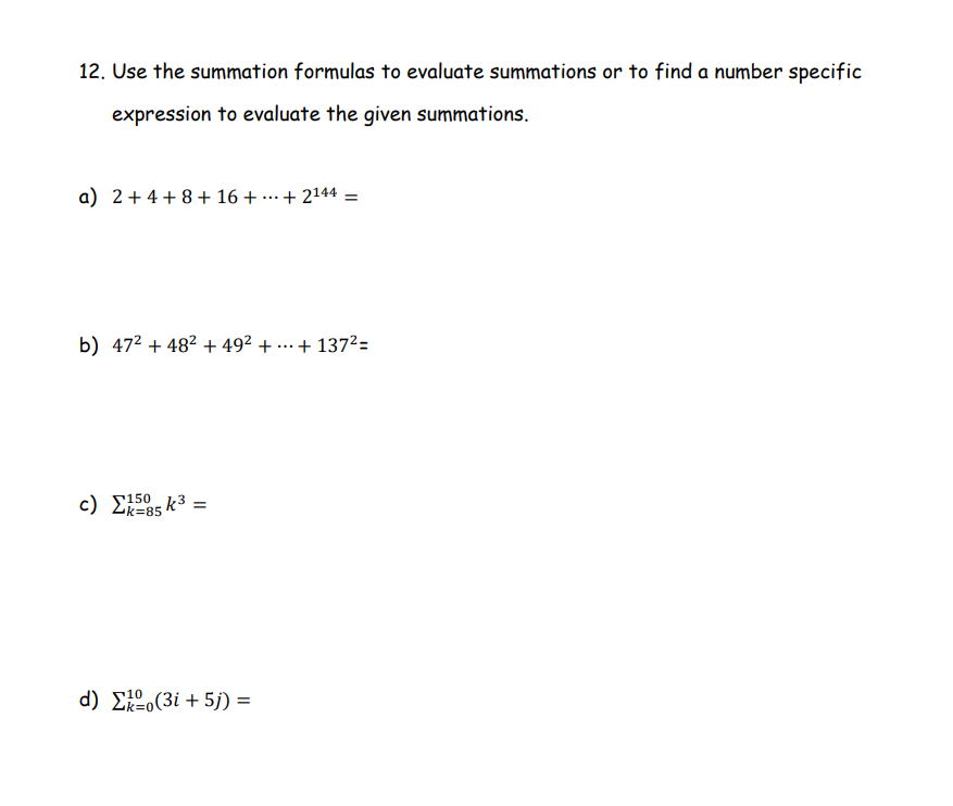 Solved 12. Use the summation formulas to evaluate summations | Chegg.com