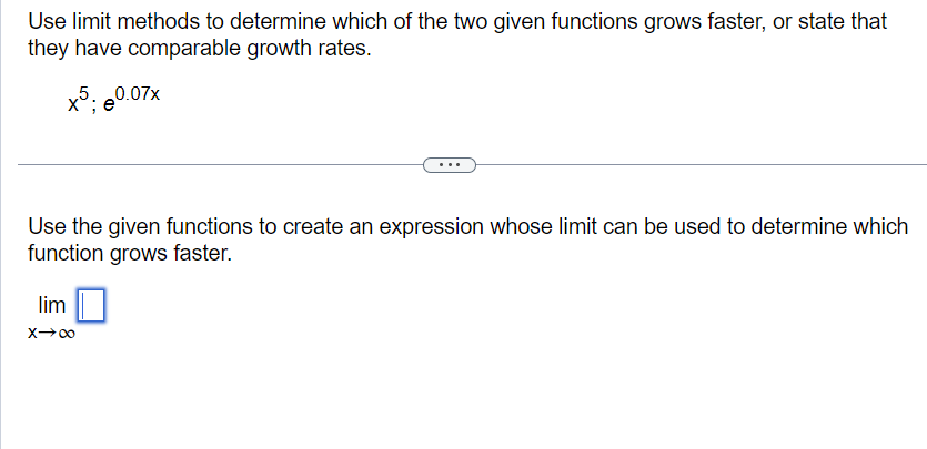 Solved Use limit methods to determine which of the two given | Chegg.com