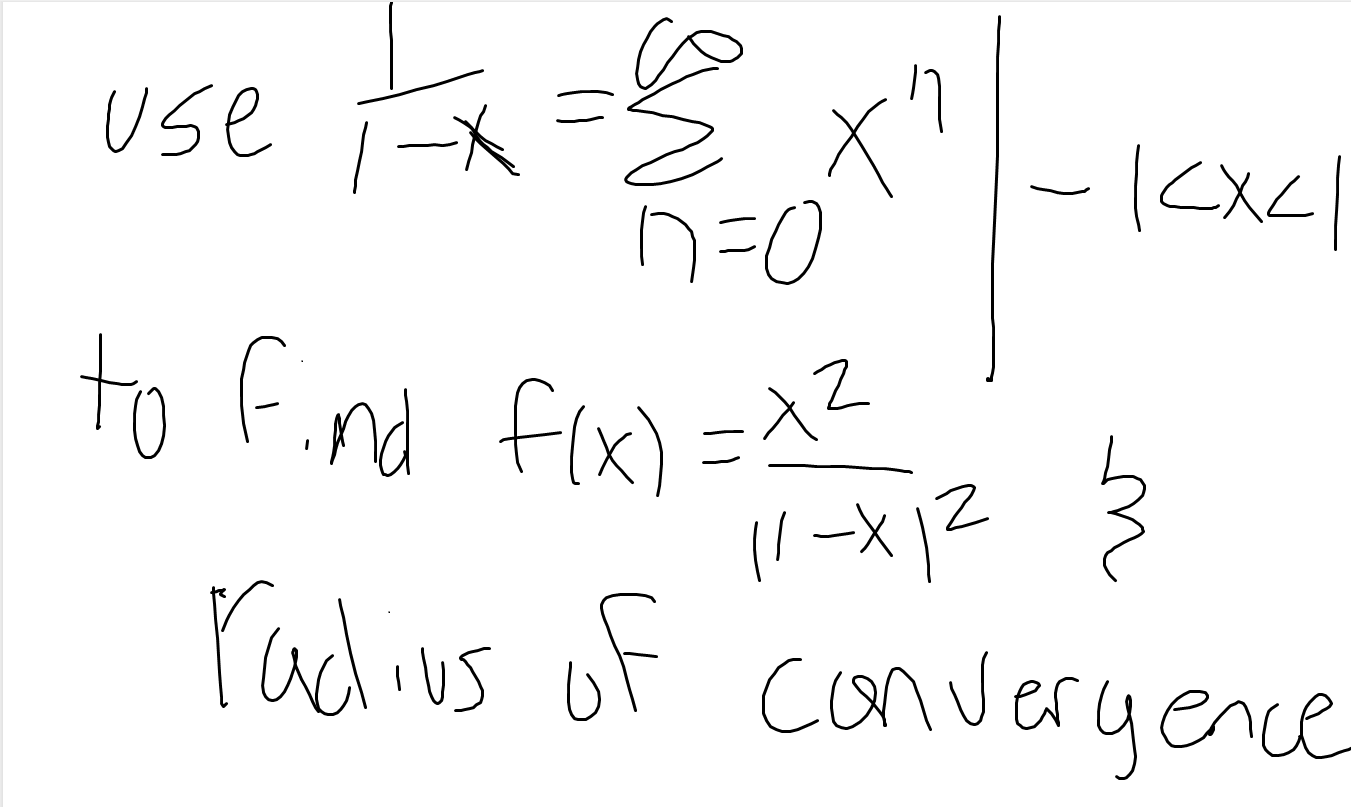 Solved use 1−x1=∑n=0∞x′n∣−1 | Chegg.com