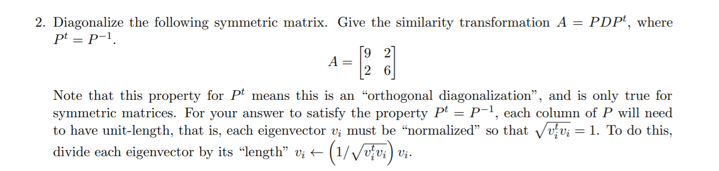 Solved (2_2 2. Diagonalize the following symmetric matrix. | Chegg.com