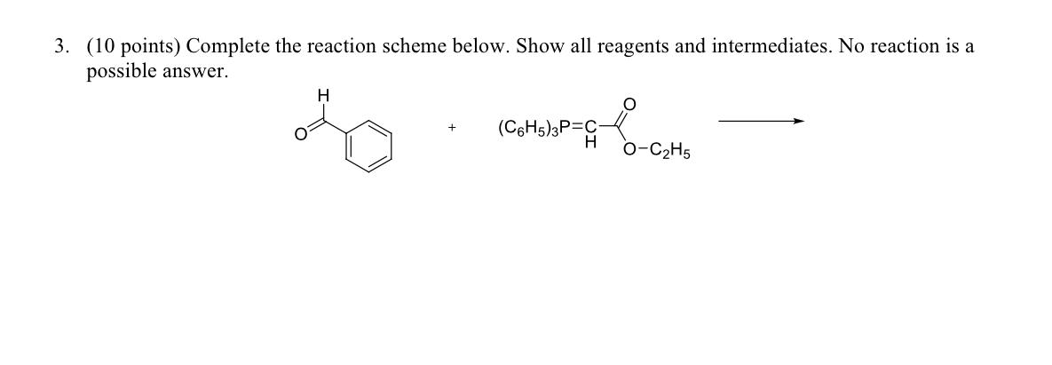 Solved 3. (10 points) Complete the reaction scheme below. | Chegg.com