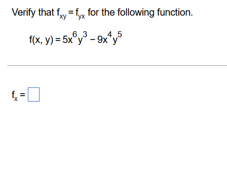 Solved Verify that fxy=fyx for the following function. | Chegg.com