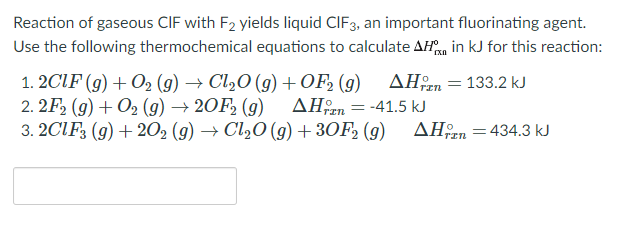 Solved Reaction of gaseous CIF with F2 yields liquid CIF3, | Chegg.com