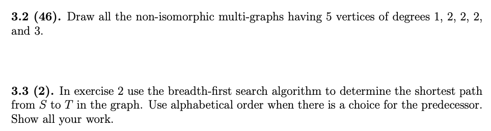 Solved 3.2 (46). Draw all the non-isomorphic multi-graphs | Chegg.com