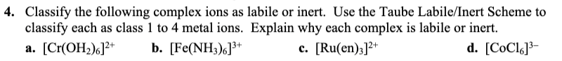 Solved Classify the following complex ions as labile or | Chegg.com