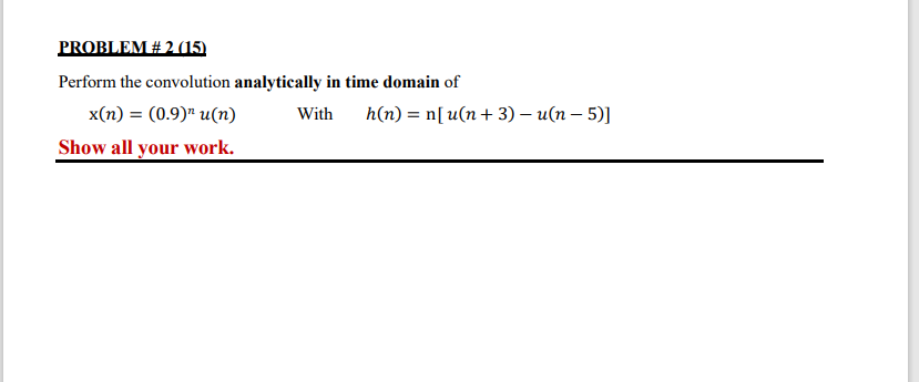 Solved Perform the convolution analytically in time domain | Chegg.com