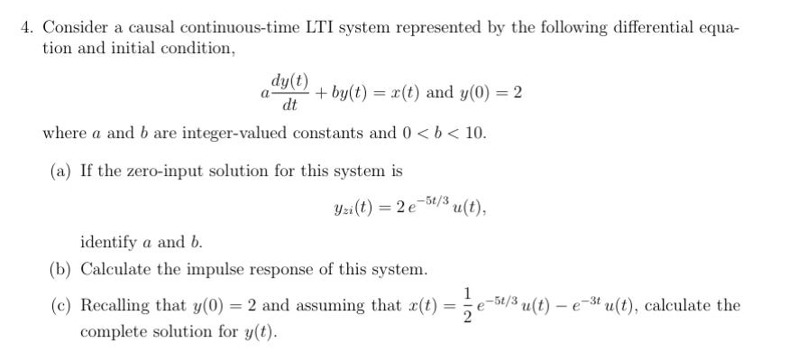 Solved Consider a causal continuous-time LTI system | Chegg.com Solved Consider a causal continuous-time LTI system | Chegg.com