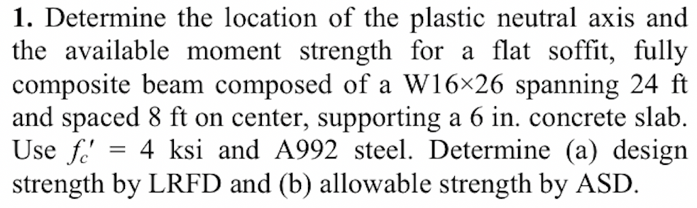 Solved 1. Determine the location of the plastic neutral axis | Chegg.com