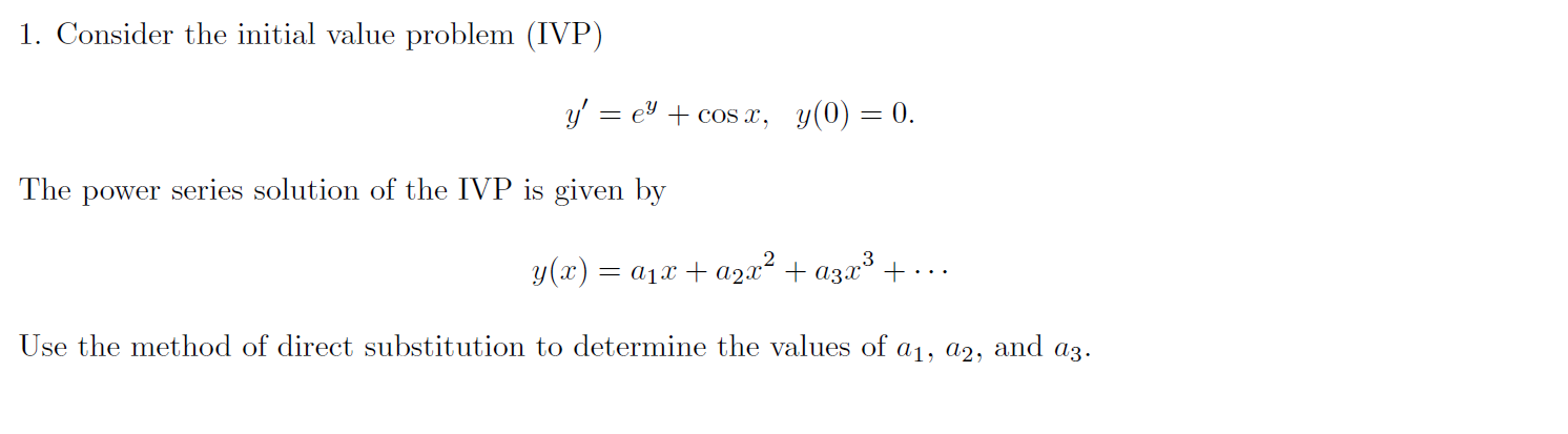 Solved 1. Consider the initial value problem (IVP) | Chegg.com