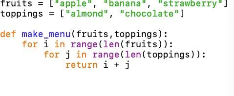 Solved Function Name: make_menu Parameter: fruits - A list | Chegg.com