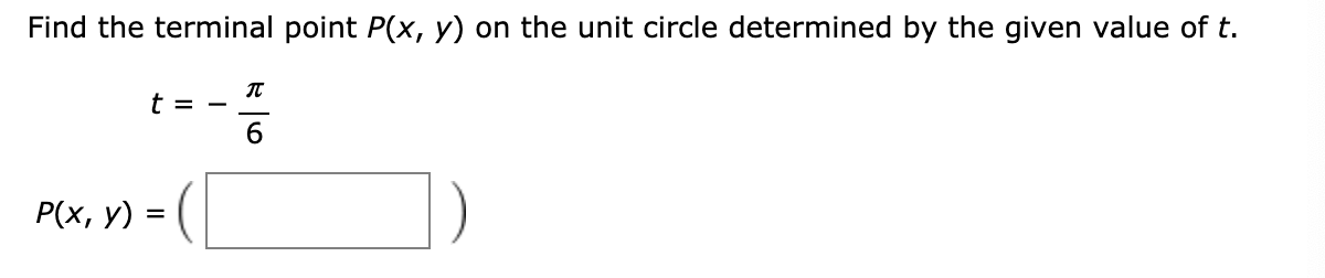 Solved Find the terminal point P(x, y) on the unit circle | Chegg.com