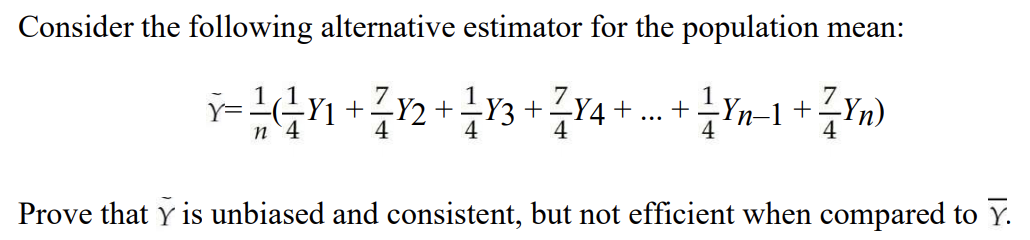 Solved Consider the following alternative estimator for the | Chegg.com