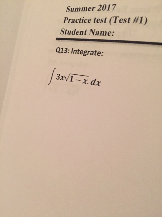 Solved Integrate: integral 3x squareroot 1 - x middot dx | Chegg.com Solved Integrate: integral 3x squareroot 1 - x middot dx | Chegg.com