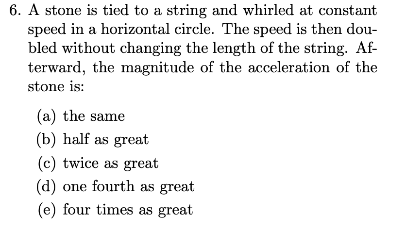 Solved 6. A stone is tied to a string and whirled at | Chegg.com