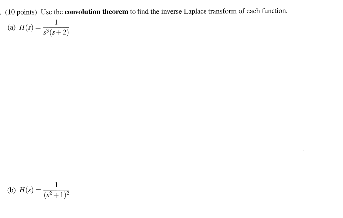 Solved - (10 points) Use the convolution theorem to find the | Chegg.com