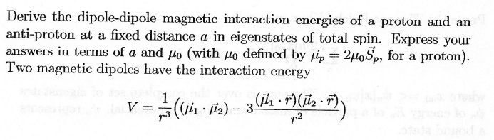 Solved Derive the dipole-dipole magnetic interaction | Chegg.com