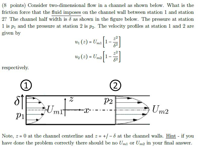 Solved (8 points) Consider two-dimensional flow in a channel | Chegg.com