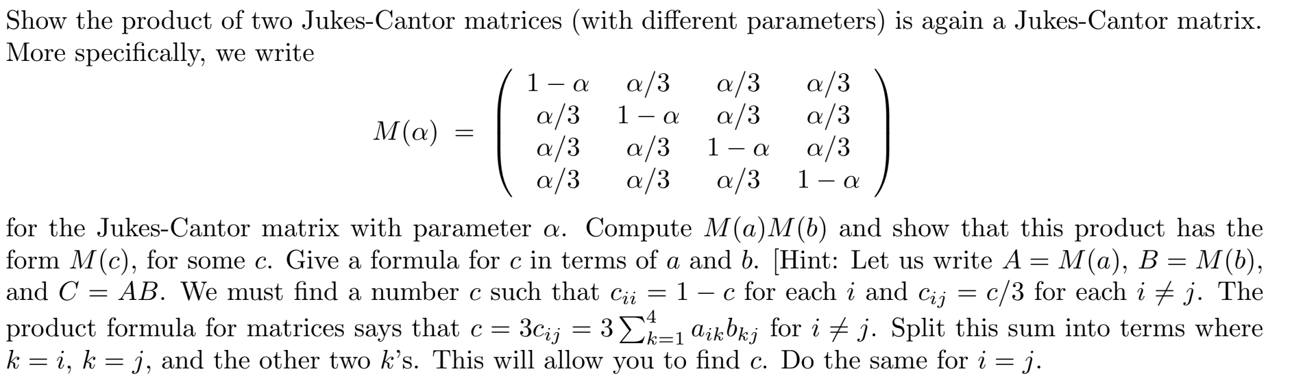 Show the product of two Jukes-Cantor matrices (with | Chegg.com