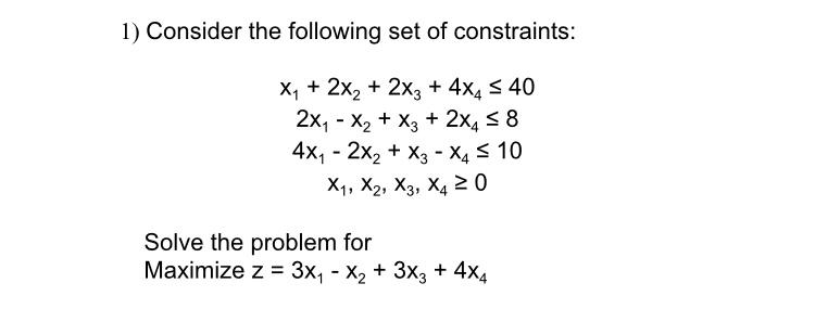 Solved 1) Consider the following set of constraints: X1 + | Chegg.com