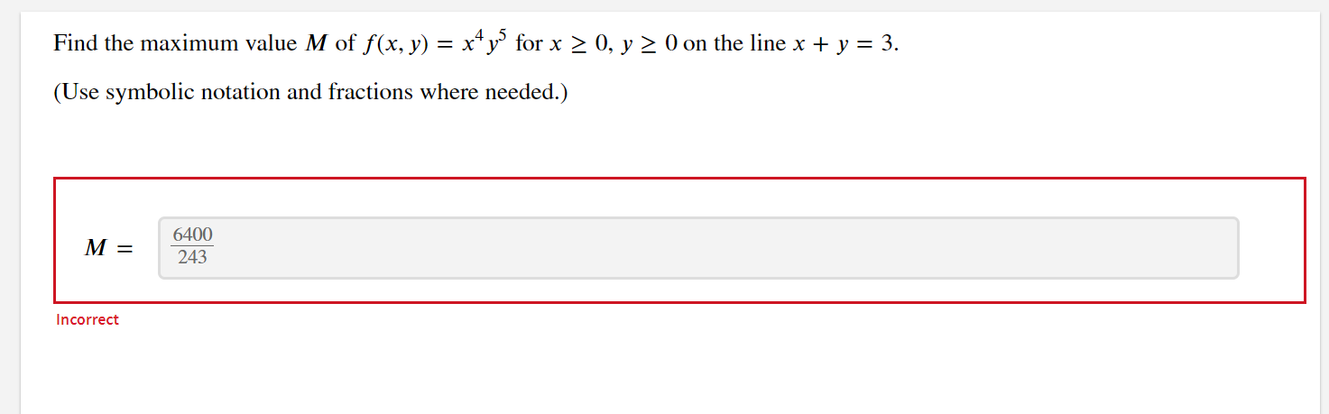 Solved Find the maximum value M of f(x,y)=x4y5 for x≥0,y≥0 | Chegg.com
