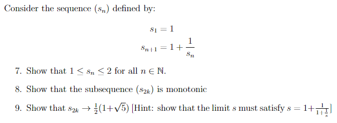 Solved Consider the sequence (sn) defined by: s1sn↓1=1=1+sn1 | Chegg.com