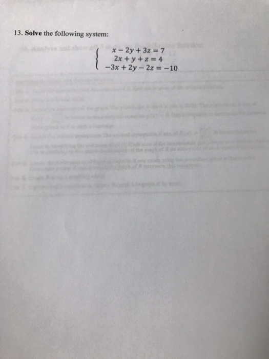 Solved 13. Solve the following system: x-2y + 3z = 7 2x + y | Chegg.com