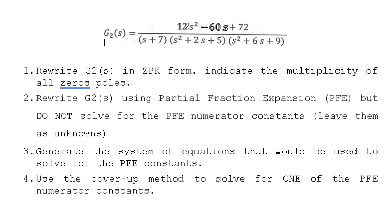 Solved G2(s) = 12 s2 -60 s+ 72 (s + 7) (s2 + 2 s+5) (s2 + 6 | Chegg.com