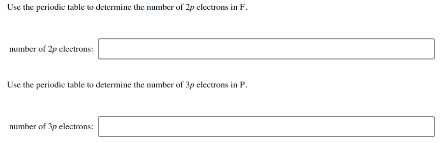 Solved Use the periodic table to determine the number of 2p | Chegg.com